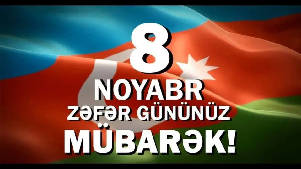 8 Noyabr – Zəfər Günü: qəhrəmanlıq və qürur günü